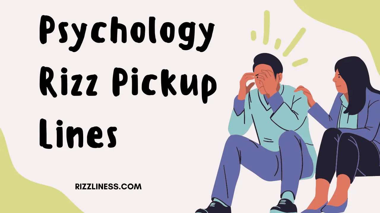 Psychology Rizz Pickup Lines | Funny, Dirty And Romantic